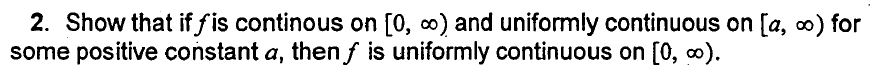 Solved 2. Show that iffs continous on [0, ) and uniformly | Chegg.com Solved 2. Show that iffs continous on [0, ) and uniformly | Chegg.com