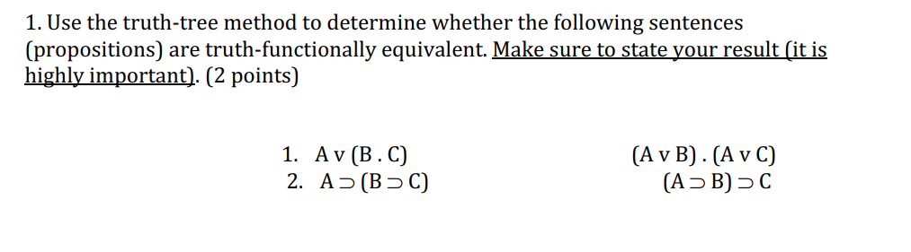 Solved 1. Use the truth-tree method to determine whether the | Chegg.com