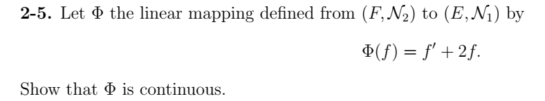 Solved 2-5. Let Φ the linear mapping defined from (F,N2) to | Chegg.com