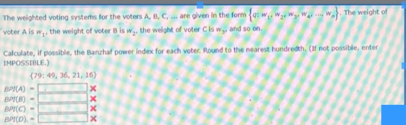 Solved The weighted voting systems for the voters A,B,C,… | Chegg.com