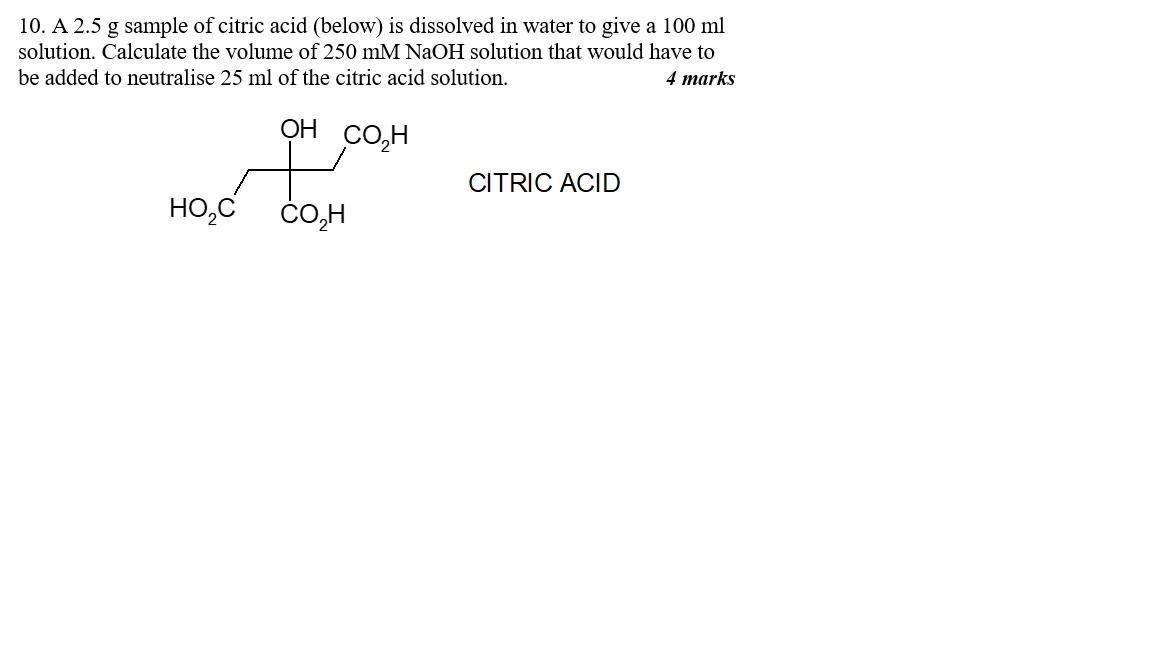 Solved 10. A 2.5 g sample of citric acid (below) is | Chegg.com