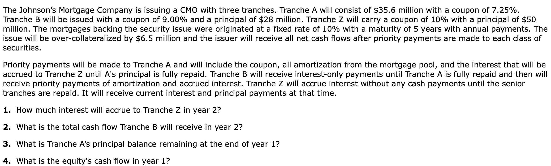 Solved The Johnson's Mortgage Company is issuing a CMO with | Chegg.com