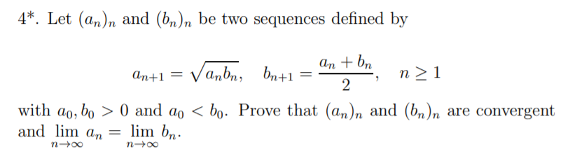 Solved 4*. Let (an)n and (bn)n be two sequences defined by | Chegg.com ...