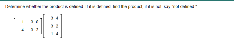 Solved Determine whether the product is defined. If it is | Chegg.com