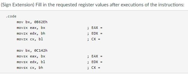 Solved (Sign Extension) Fill in the requested register | Chegg.com