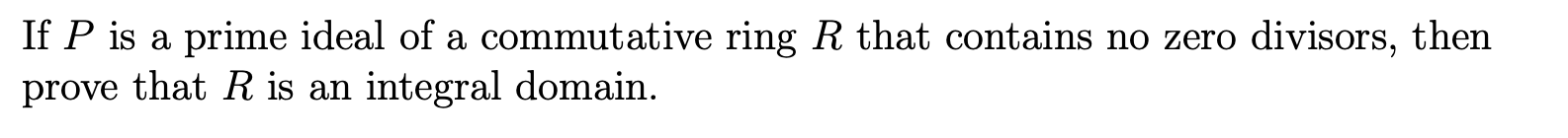 Solved If P is a prime ideal of a commutative ring R that | Chegg.com