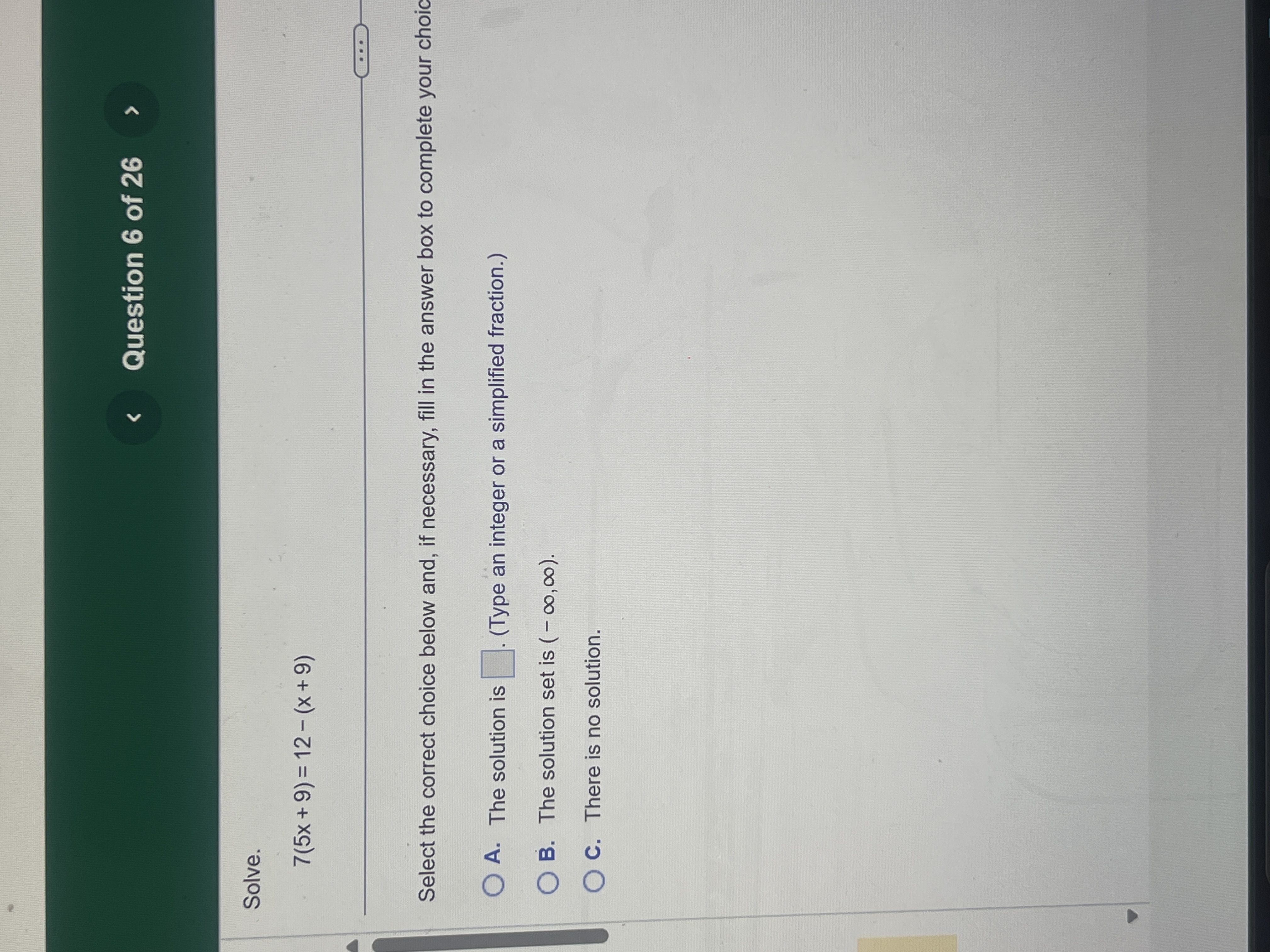 Solved Solve.7(5x+9)=12-(x+9)Select the correct choice below | Chegg.com