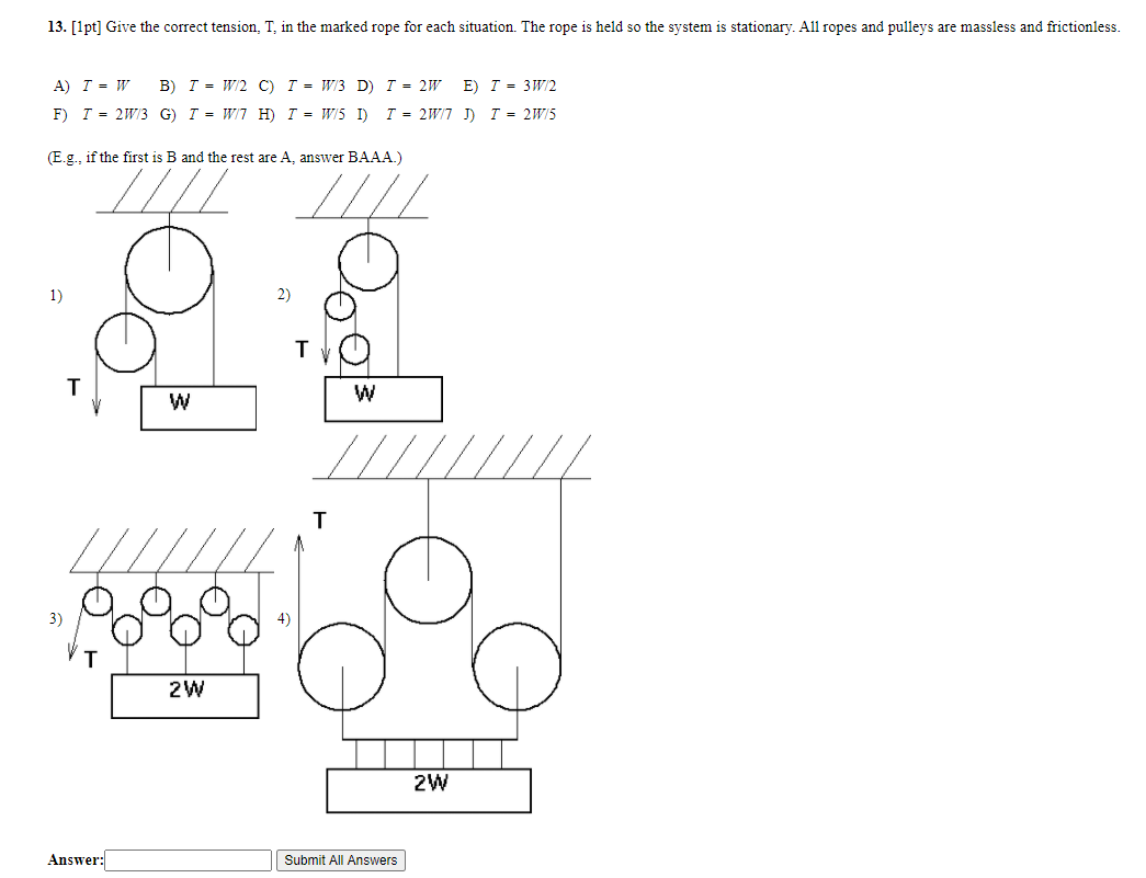 Solved Give the correct tension, T, in the marked rope for | Chegg.com