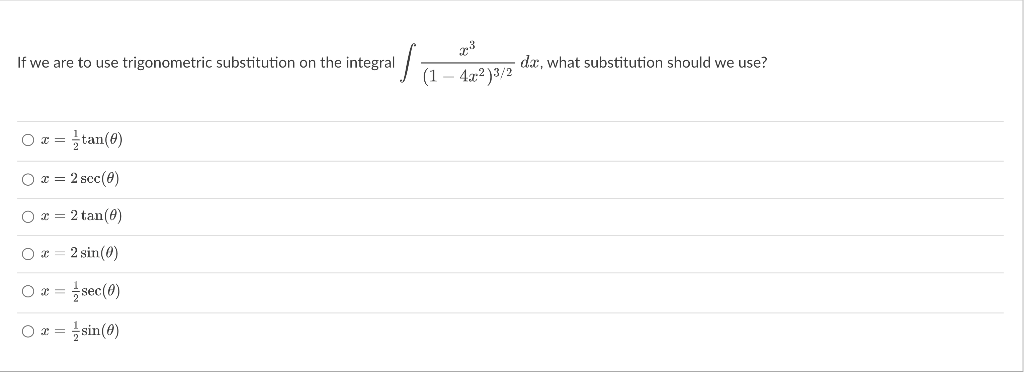 Solved If we are to use trigonometric substitution on the | Chegg.com