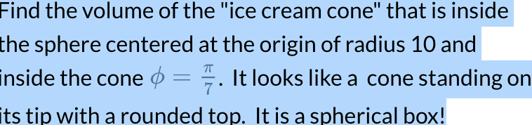Solved Find the volume of the "ice cream cone" that is | Chegg.com