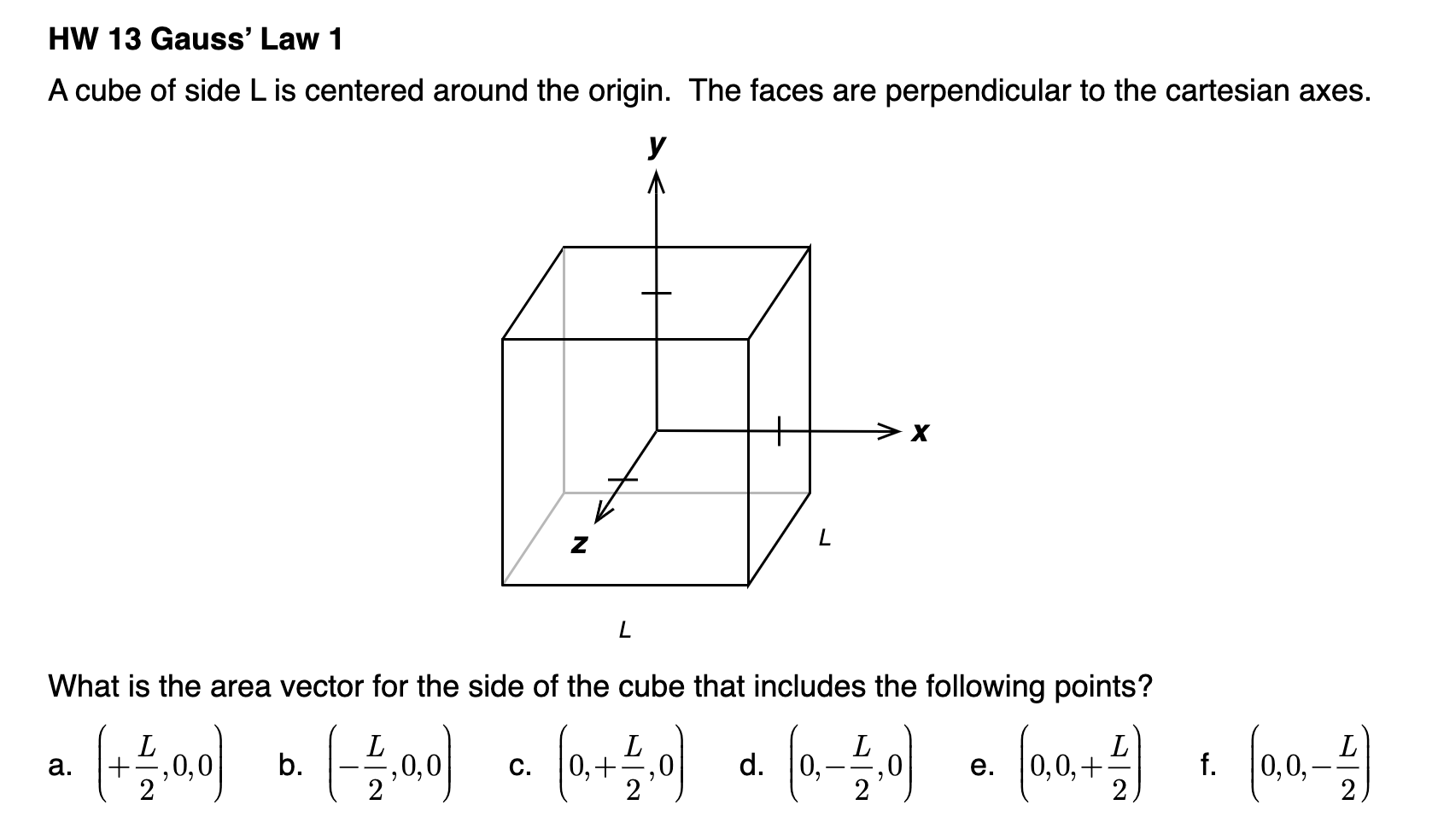 Solved HW 13 Gauss' Law 1 A cube of side L is centered | Chegg.com