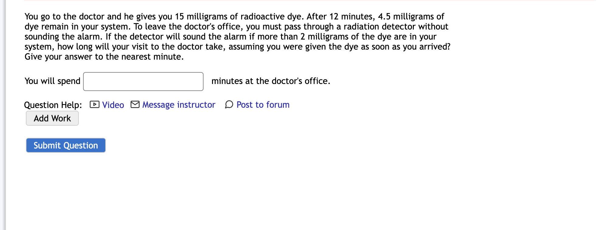 Solved You go to the doctor and he gives you 15 milligrams | Chegg.com