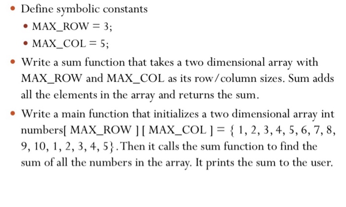 Solved Define symbolic constants ·MAX-ROW = 3; ·MAX-COL = 5; | Chegg.com