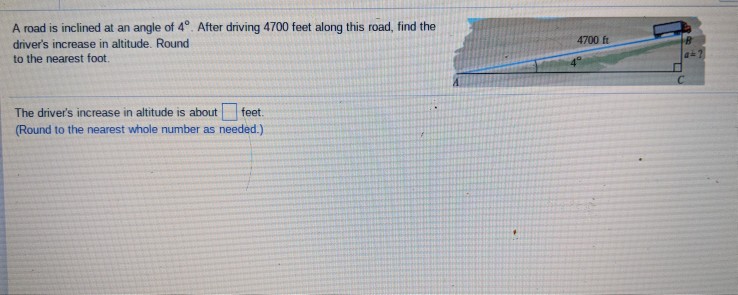 Solved A road is inclined at an angle of 4° After driving | Chegg.com