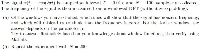 Solved The signal x(t)=cos(2πt) is sampled at interval | Chegg.com