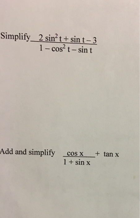 Solved Simplify 2 sin'2t+sint-3 1-cos2 t-sin t Add and | Chegg.com
