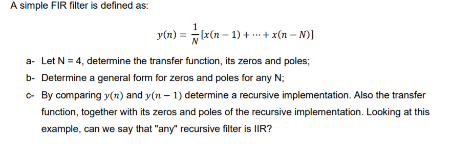 Solved A simple FIR filter is defined as: 1 y(n) = f(x(n − | Chegg.com
