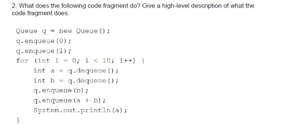 Solved 2 What Does The Following Code Fragment Do Give A 