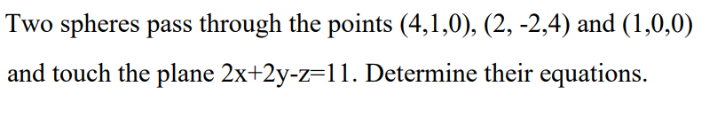 Solved Two spheres pass through the points (4,1,0), (2, | Chegg.com