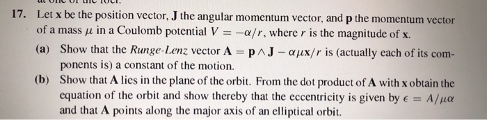 Solved 17. L et x be the position vector, J the angular | Chegg.com