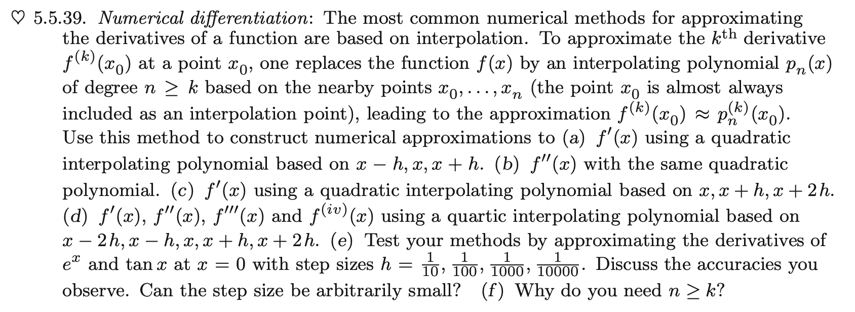 Solved 5.5.39. Numerical differentiation: The most common | Chegg.com