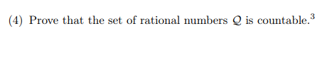 Solved (4) Prove that the set of rational numbers Q is | Chegg.com