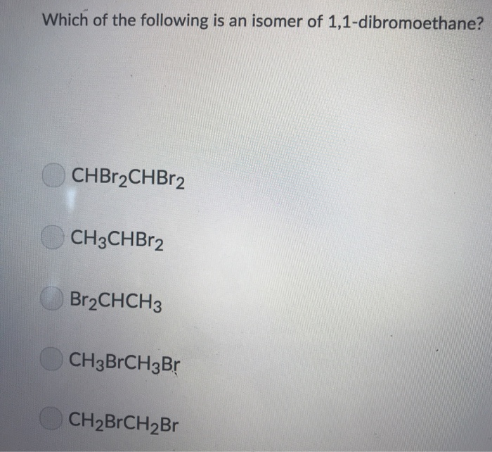 Solved Which of the following is an isomer of | Chegg.com