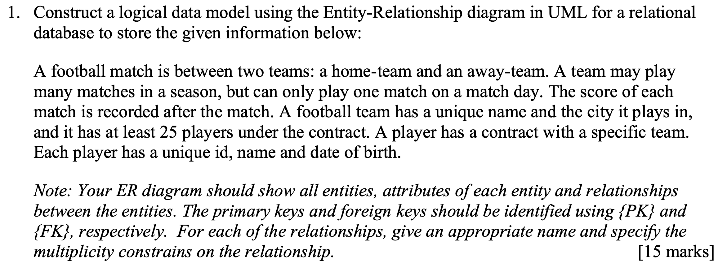 Solved 1. Construct a logical data model using the | Chegg.com
