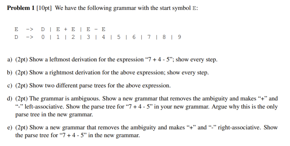 Solved Problem 1 [10pt] We have the following grammar with | Chegg.com