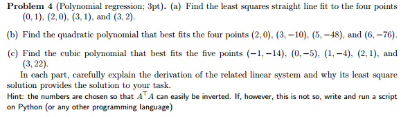 Solved Problem 4 (Polynomial regression; 3pt). (a) Find the | Chegg.com