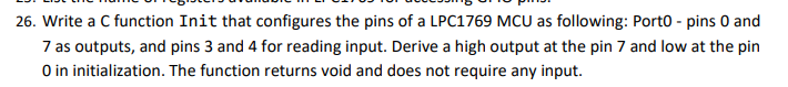 Solved 26. Write a C function Init that configures the pins | Chegg.com