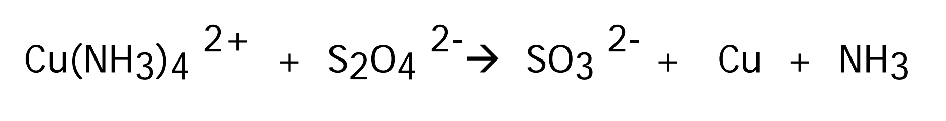 Solved 2+ Cu(NH3)4 2- 2-7 SO3 + 2- S204 + Cu + NH3 | Chegg.com
