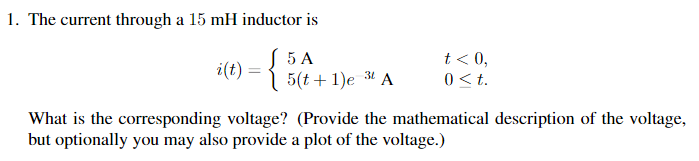 Solved 1. The current through a 15 mH inductor is i(t) { 5 A | Chegg.com
