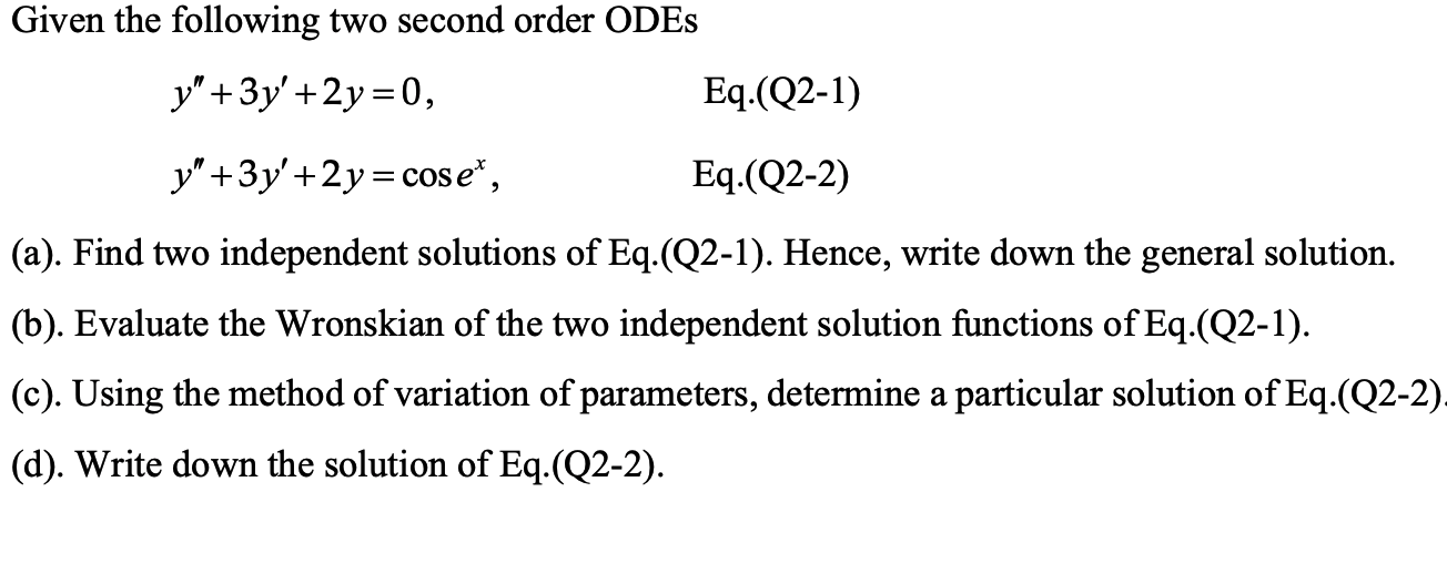 Solved Given the following two second order ODES y" + 3y' | Chegg.com