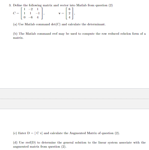 Solved 3. Define the following matrix and vector into Matlab | Chegg.com