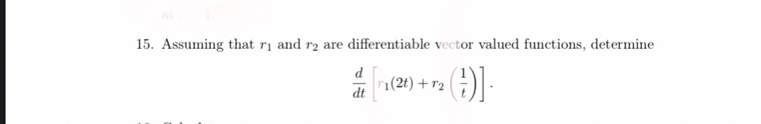 Solved 15. Assuming that r1 and r2 are differentiable vector | Chegg.com