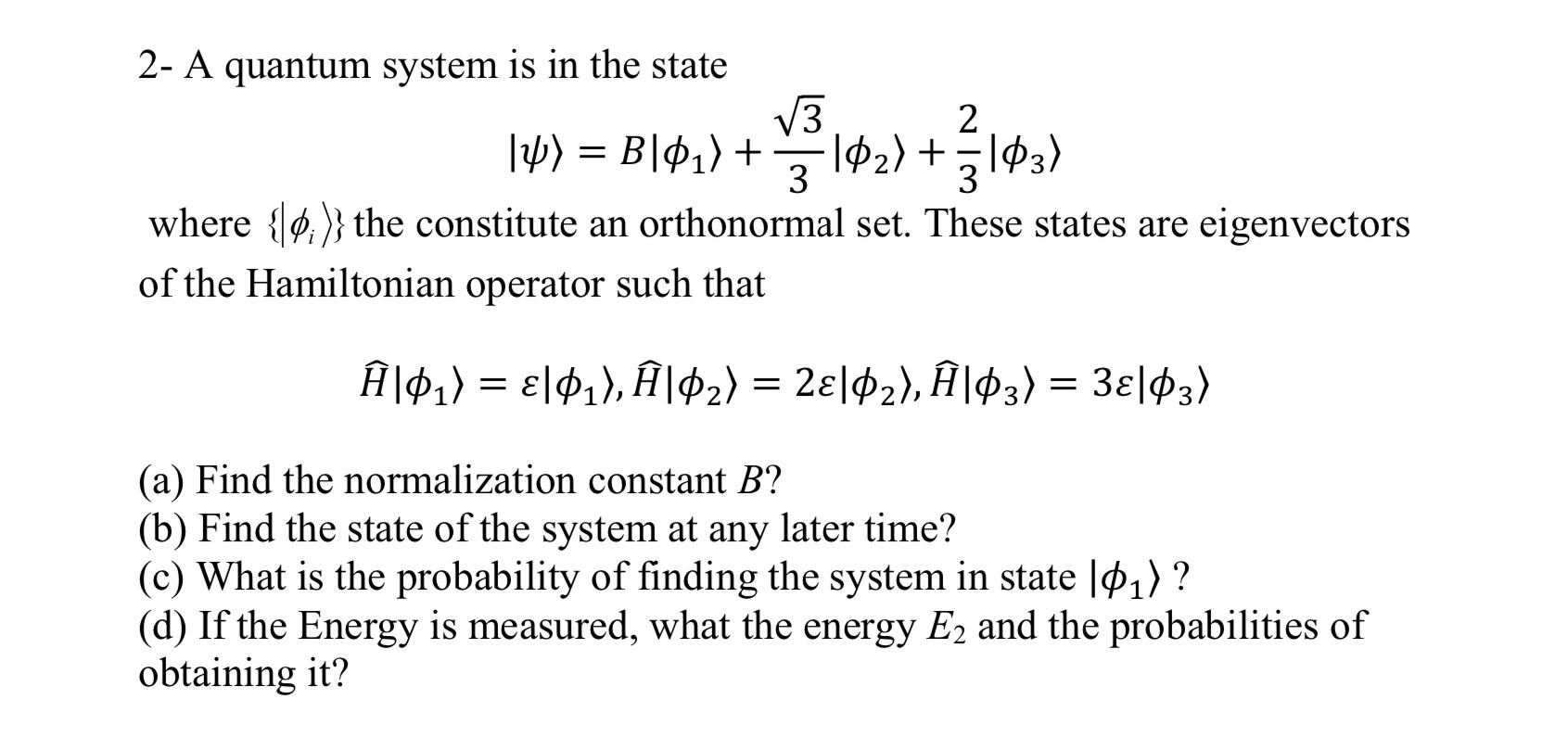 Solved 2- A quantum system is in the state | Chegg.com