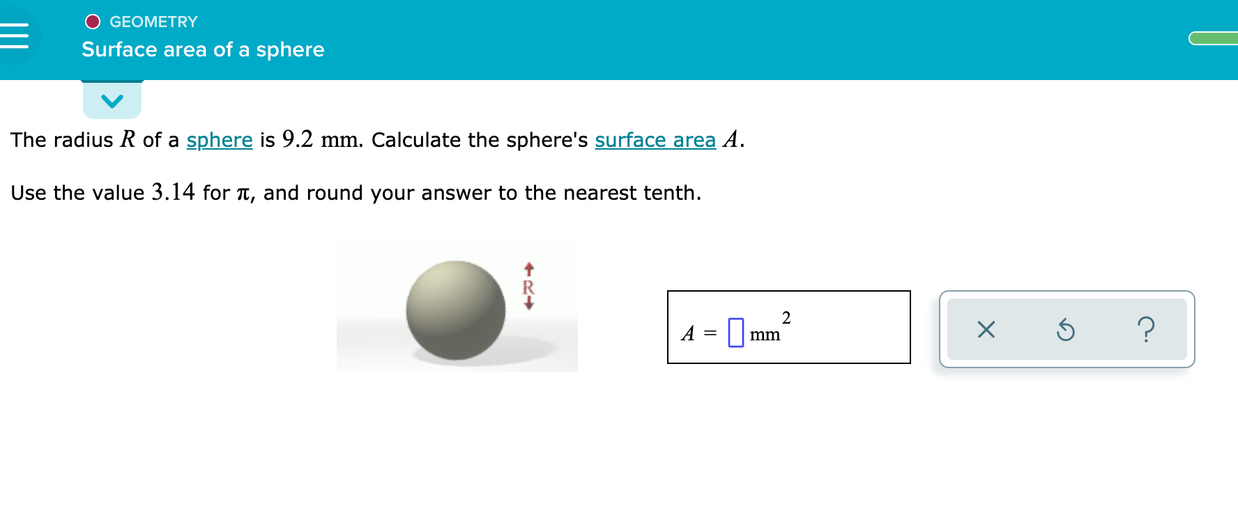Solved O GEOMETRY Surface area of a sphere The radius R of a | Chegg.com