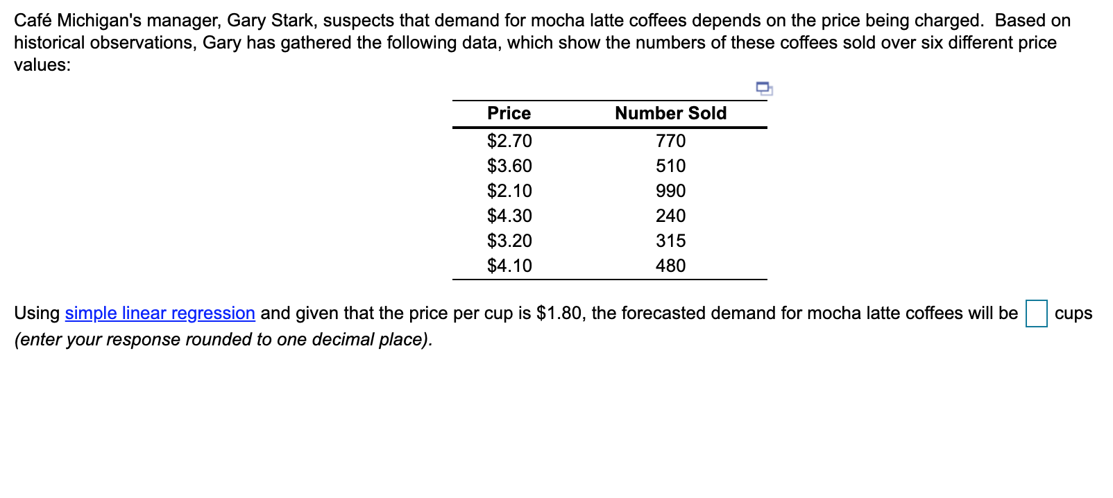 Solved Café Michigan's manager, Gary Stark, suspects that | Chegg.com
