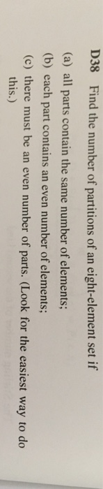 Solved D38 Find the number of partitions of an eight-element | Chegg.com