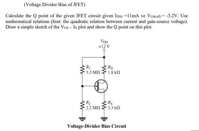 Solved (Voltage Divider Bias of JFET) Calculate the point of | Chegg.com