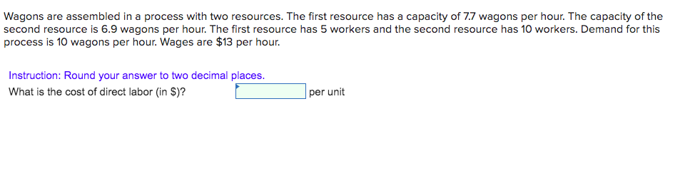 Solved Wagons are assembled in a process with two resources. | Chegg.com