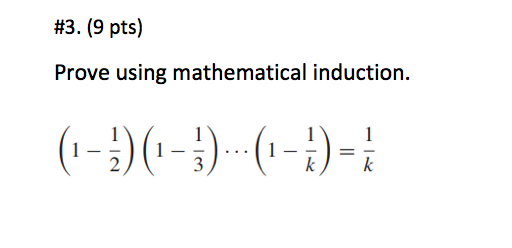 Solved #3. (9 pts) Prove using mathematical induction. | Chegg.com