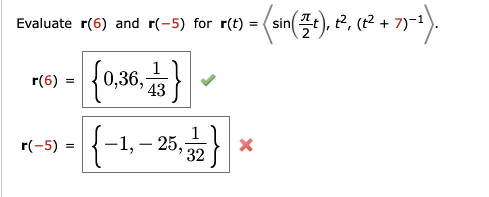 Solved 7)-1 Evaluate r(6) and r(-5) for t)(sin(t, t2, (t2 | Chegg.com