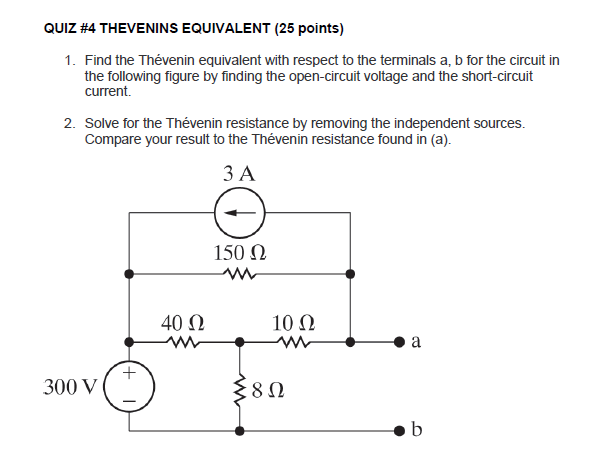 Solved QUIZ #4 THEVENINS EQUIVALENT (25 points) 1. Find the | Chegg.com