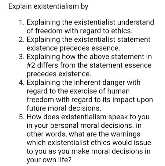Explain existentialism by 1. Explaining the | Chegg.com