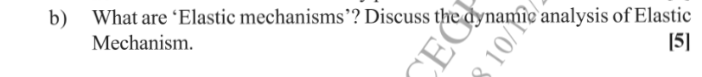 Solved b) What are 'Elastic mechanisms'? Discuss the dynamic | Chegg.com