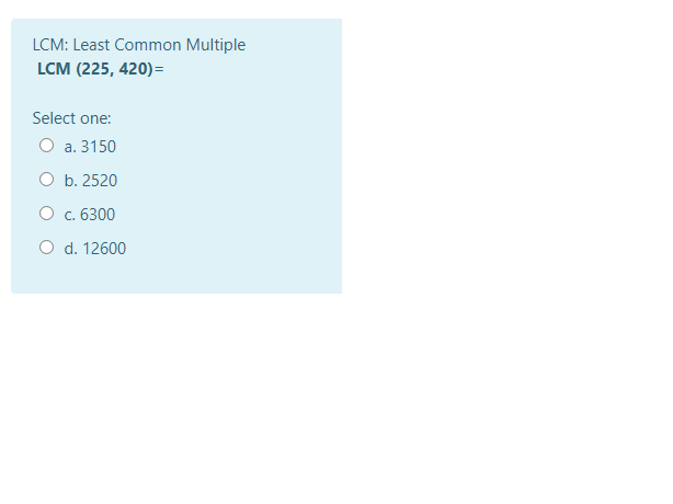 Solved LCM: Least Common Multiple LCM (225, 420)= Select | Chegg.com