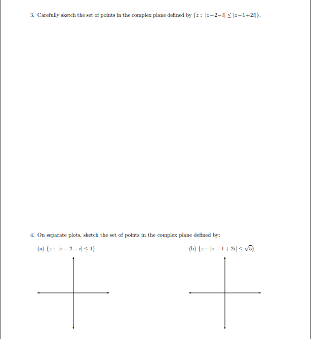 Solved 3. Carefully sketch the set of points in the complex | Chegg.com
