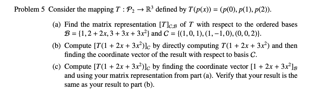 Solved = Problem 5 Consider the mapping T : P2 → R3 defined | Chegg.com